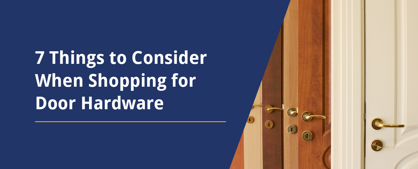7 Things to Consider When Shopping for Door Hardware - Premium Hardware